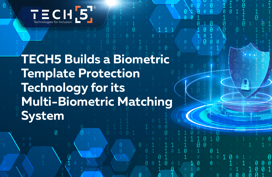 Tech5 Builds A Biometric Template Protection Technology For Its Multi Biometric Matching System