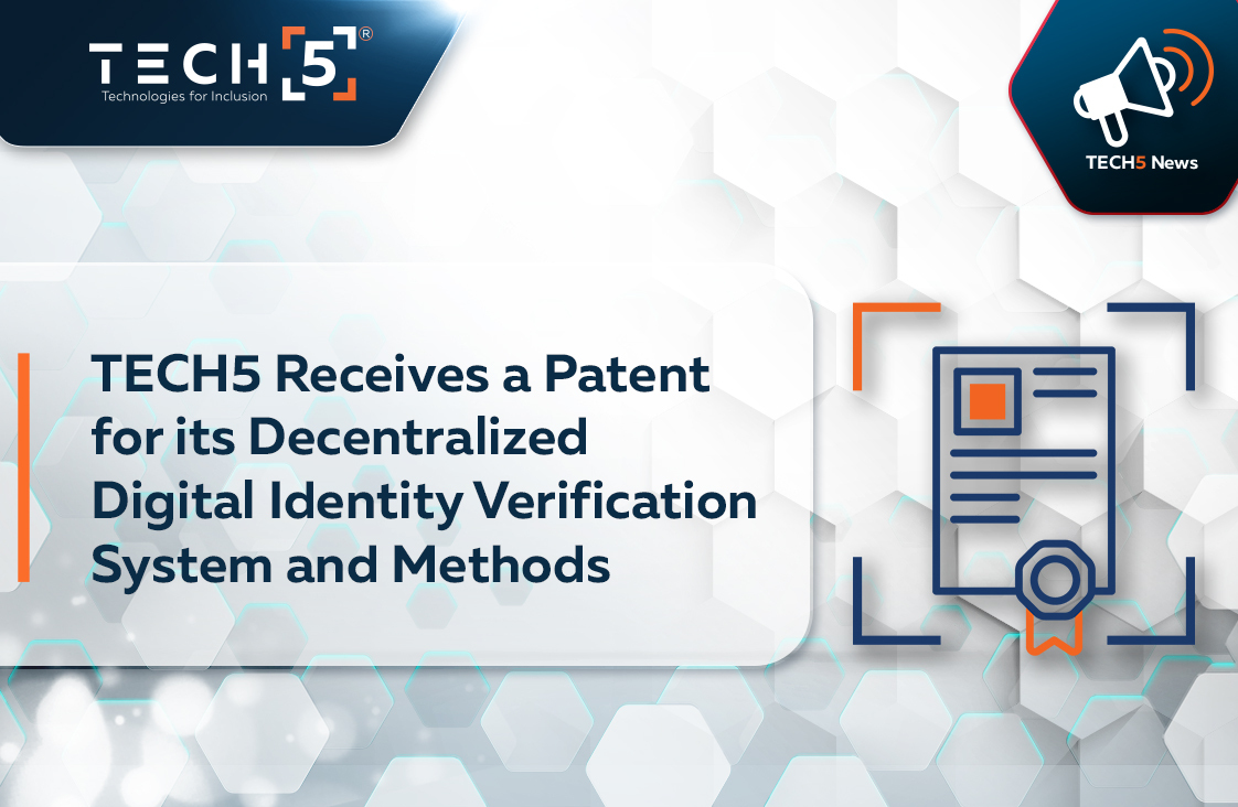 Tech5 Patents Secure & Scalable Digital Identity Technologies